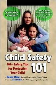 Child Safety 101: 101+ Safety Tips For Protecting Your Child by Benny ...