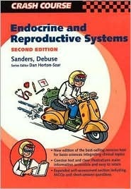 Crash Course: Endocrine and Reproductive Systems by Stephan Sanders ...