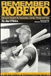 Remember Roberto: Clemente Recalled By Teammates, Family, Friends and ...