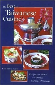 The Best of Taiwanese Cuisine: Recipes and Menus for Holidays and ...