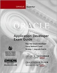 Oracle Certified Professional Application Developer Exam Guide by Jason S. Couchman | Goodreads