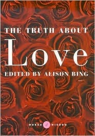 The Truth About Love by Alison Bing | Goodreads