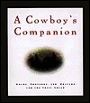 A Cowboy at Heart: Wisdom, Wit, and Poetry for Cowpokes and Folks Who ...