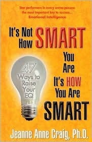 It's Not How Smart You Are, It's How You Are Smart by Jeanne Anne Craig ...
