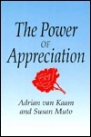 Power Of Appreciation, The: A New Approach to Personal & Relational ...