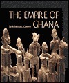 The Empire of Ghana (First Book) by Rebecca L. Green | Goodreads