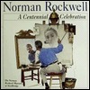 Norman Rockwell: A Centennial Celebration by Norman Rockwell Museum at ...