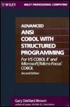 Advanced ANSI COBOL with Structured Programming: For VS COBOL II and Microsoft Micro Focus COBOL ...