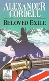 Beloved Exile (U) by Alexander Cordell | Goodreads