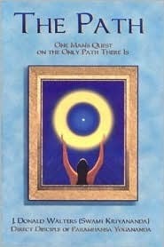 The Path: One Man's Quest on the Only Path There is by Kriyananda ...