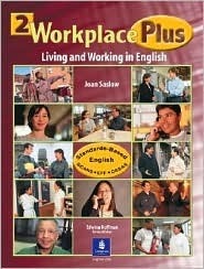 Workplace Plus, Level 2 (Student Book) by Joan M. Saslow | Goodreads
