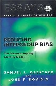 Reducing Intergroup Bias: The Common Ingroup Identity Model by Samuel ...