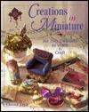 Creations in Miniature: 101 Tiny Treasures to Stitch & Craft by Eleanor ...