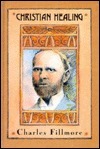 Christian Healing by Charles Fillmore | Goodreads