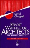 Report Writing for Architects and Project Managers by David Chappell ...