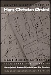 Selected Scientific Works of Hans Christian Orsted by Hans Christian ...