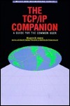 The TCP/IP Companion: A Guide for the Common User by Martin R. Arick | Goodreads