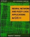 Neural Network and Fuzzy Logic Applications in C/C++ by Stephen T ...