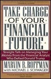 Take Charge of Your Financial Future: Straight Talk on Managing Your ...