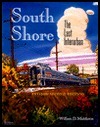 South Shore: The Last Interurban by William D. Middleton | Goodreads