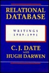 Relational Database Writings, 1989-1991 by C.J. Date | Goodreads