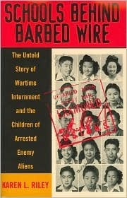 Schools behind Barbed Wire: The Untold Story of Wartime Internment and ...