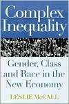 Complex Inequality: Gender, Class and Race in the New Economy by Leslie ...