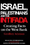 Israel, Palestinians & The Intifada by Geoffrey Aronson | Goodreads