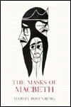 The Masks of Macbeth by Marvin Rosenberg | Goodreads