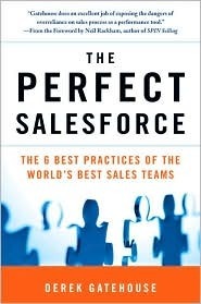 The Perfect SalesForce: The 6 Best Practices of the World's Best Sales ...