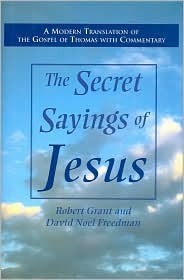 The Secret Sayings of Jesus by Robert M. Grant | Goodreads