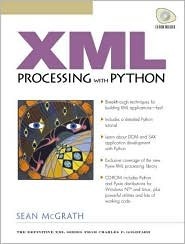 XML Processing with Python (with CD-ROM) by Sean McGrath | Goodreads