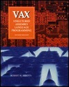 Vax: Structured Assembly Language Programming by Robert W. Sebesta | Goodreads