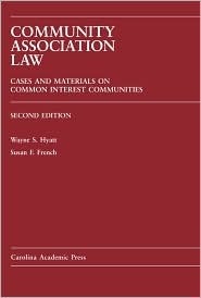 Community Association Law: Cases and Materials on Common Interest ...