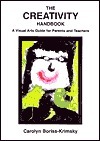 The Creativity Handbook: A Visual Arts Guide for Parents and Teachers ...