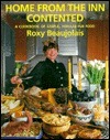 Home from the Inn Contented: A Cookbook of Simple by Roxy Beaujolais ...