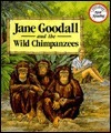 Jane Goodall and the Wild Chimpanzees by Bette Birnbaum | Goodreads