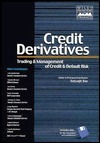 Credit Derivatives: Trading & Management of Credit & Default Risk by Satyajit Das | Goodreads