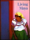 Living Maya by Jeffrey Jay Foxx | Goodreads