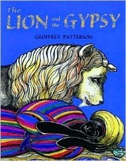 Lion and the Gypsy by Geoffrey Patterson | Goodreads