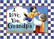 I Love You, Grandpa by Vivian French | Goodreads