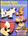 Scroll Saw Puzzle Patterns by Spielman, Patrick, Spielman,... by Patrick Spielman | Goodreads