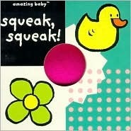 Amazing Baby Squeak, Squeak by Amanda Wood | Goodreads