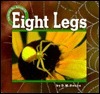 Eight Legs (Creatures All Around Us) by Dorothy M. Souza | Goodreads