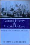 Cultural History and Material Culture: Everyday Life, Landscapes ...