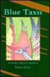Blue Taxis: Stories about Africa by Eileen Drew | Goodreads