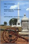 The Location of the Monuments, Markers, and Tablets on Gettysburg ...