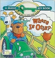 Where is Otis? A Magic Key Book (Magic Key Series) by Jennifer Loya ...