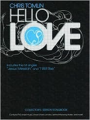 Hello Love by Chris Tomlin | Goodreads