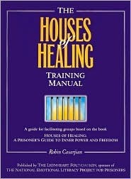 The Houses of Healing Training Manual by Robin Casarjian | Goodreads